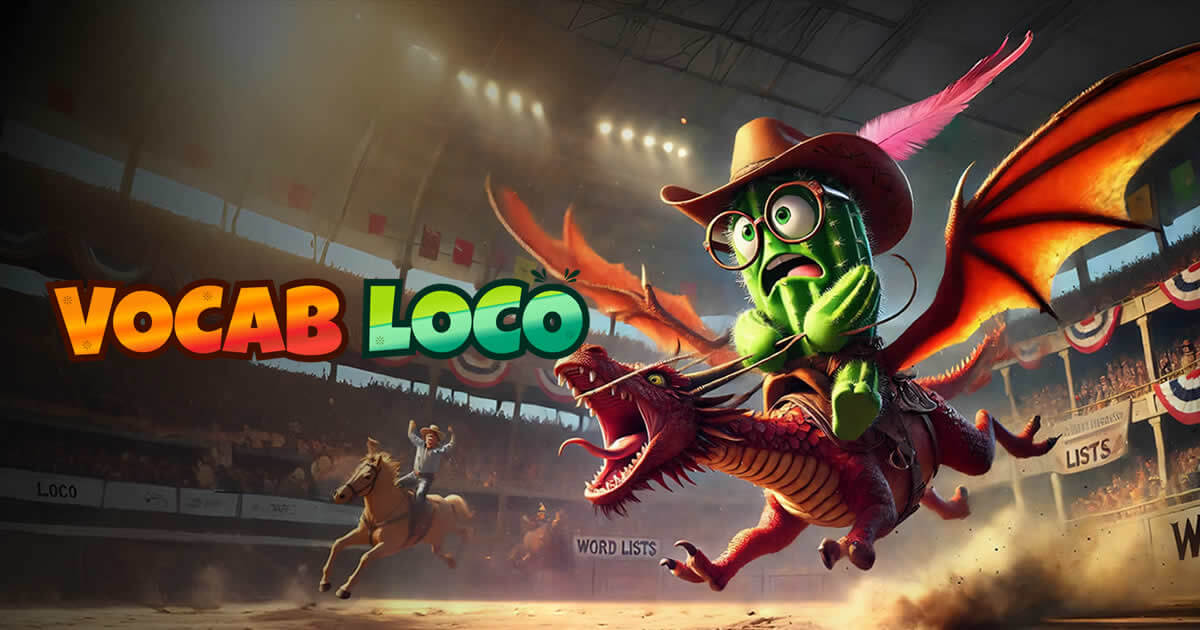 Vocab Loco - Tame Words. Unleash Learning.